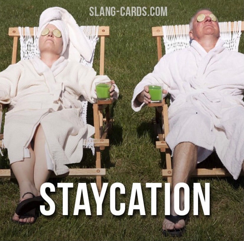 English Slang Staycation Meaning A Vacation Spent At Home We re Not english-slang-staycation-meaning-a-vacation-spent-at-home-we-re-not